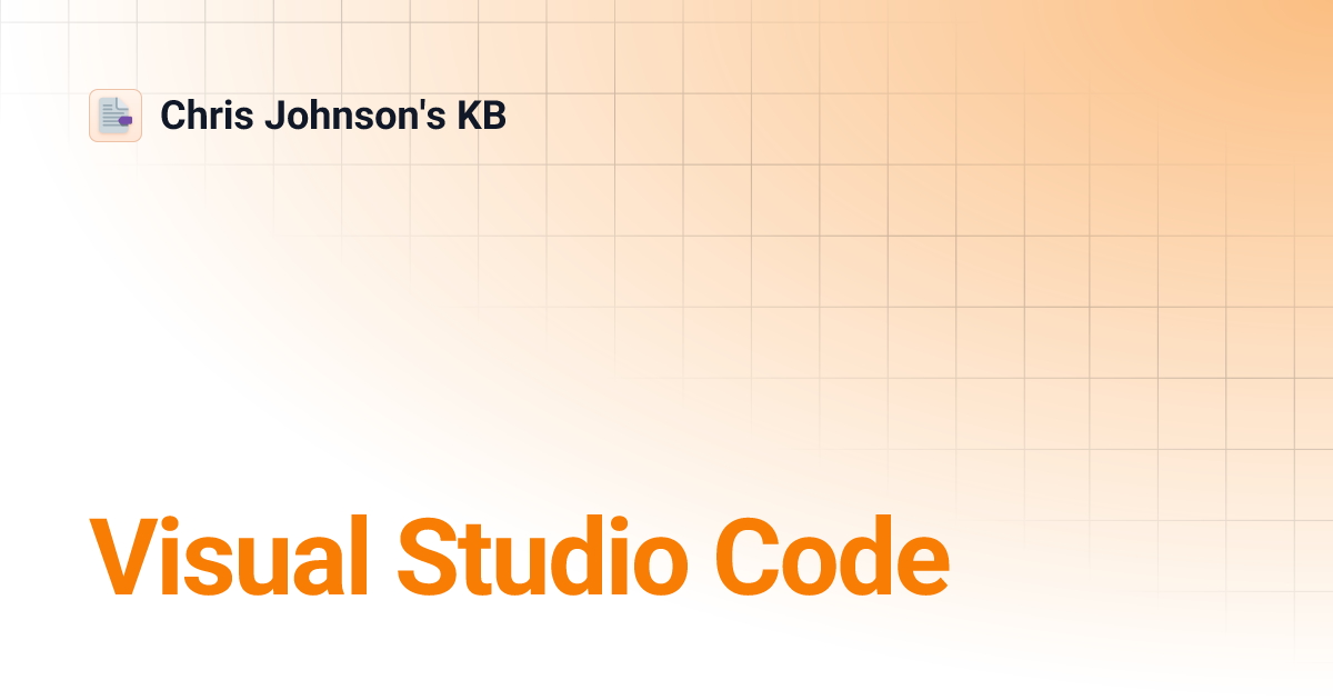 Visual Studio Code | Chris Johnson's KB